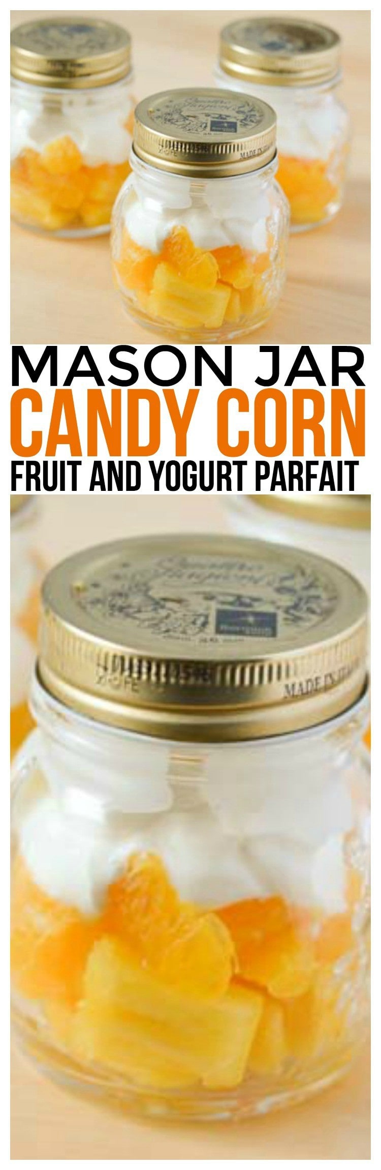 Mason Jar Candy Corn Fruit Cups with Yogurt - Healthy Halloween Treat ...